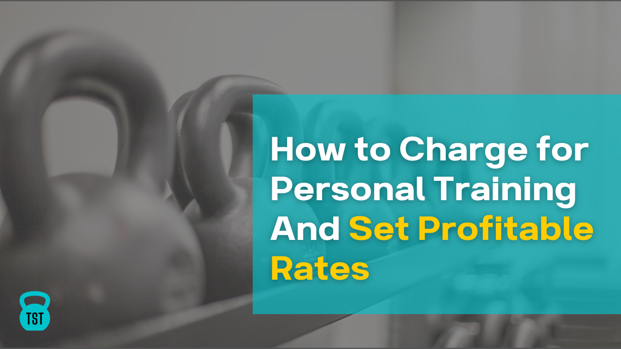 How to Charge for Personal Training & Set Profitable Rates
